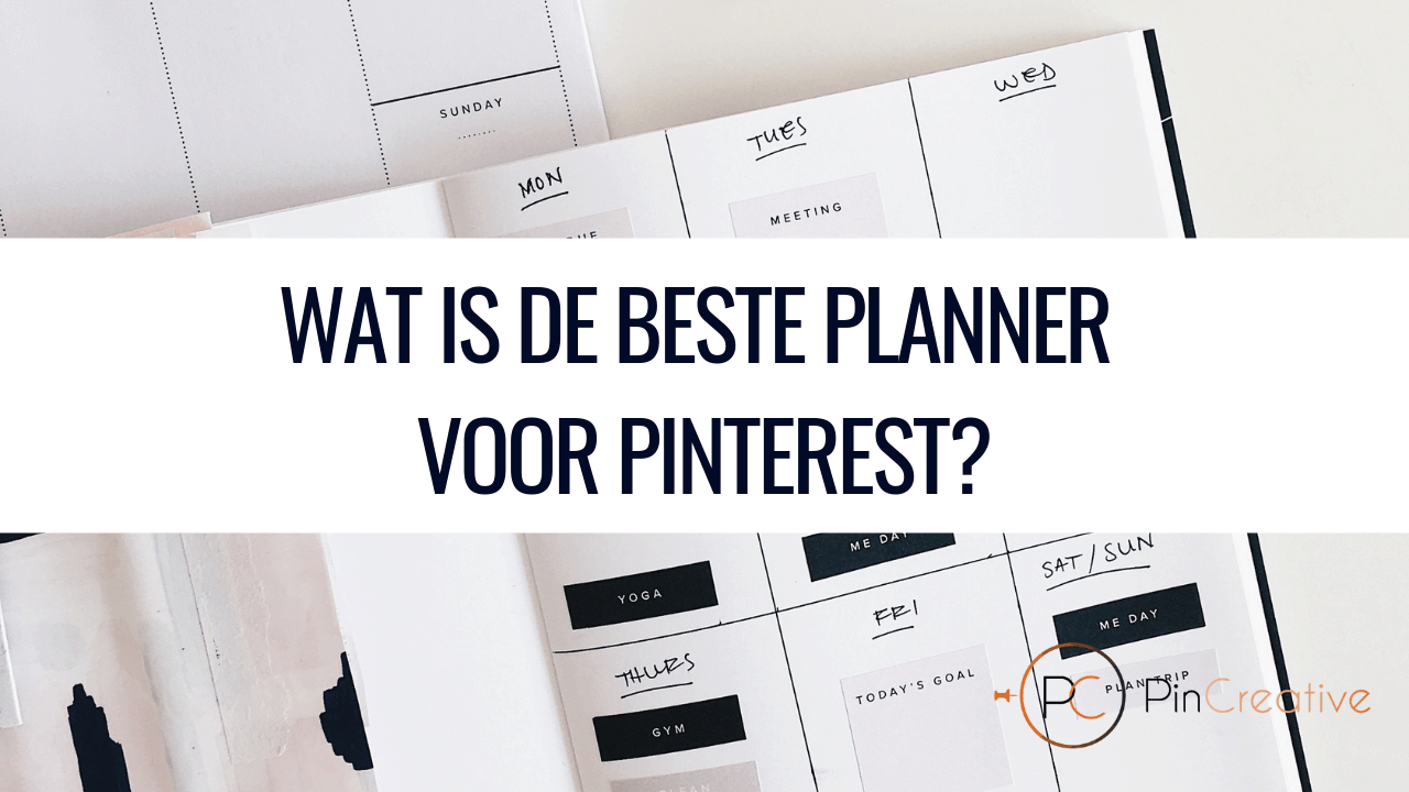 Wat is de beste planner voor Pinterest? - Tailwind is dé planner
